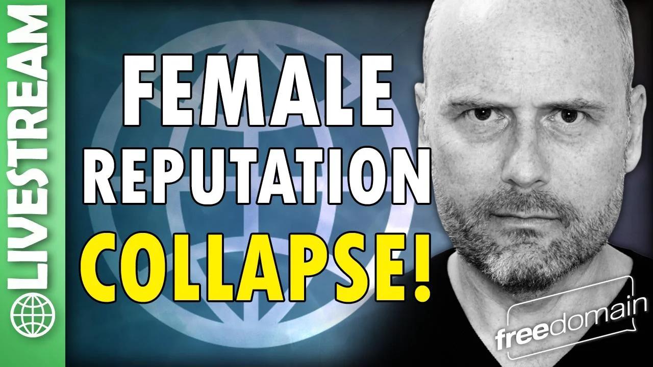 Female Reputation COLLAPSE!