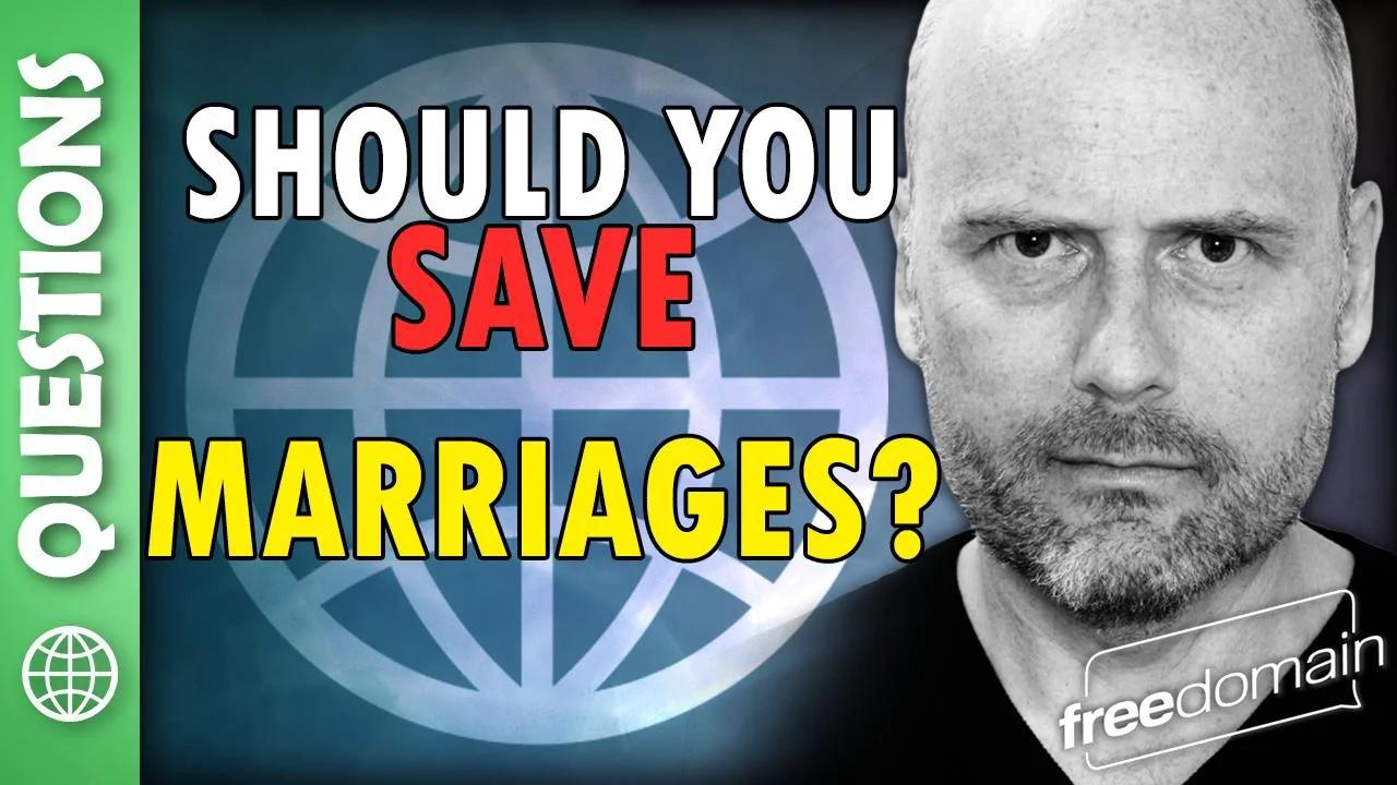 Should You Save Marriages? Freedomain Listener Questions (Audio)