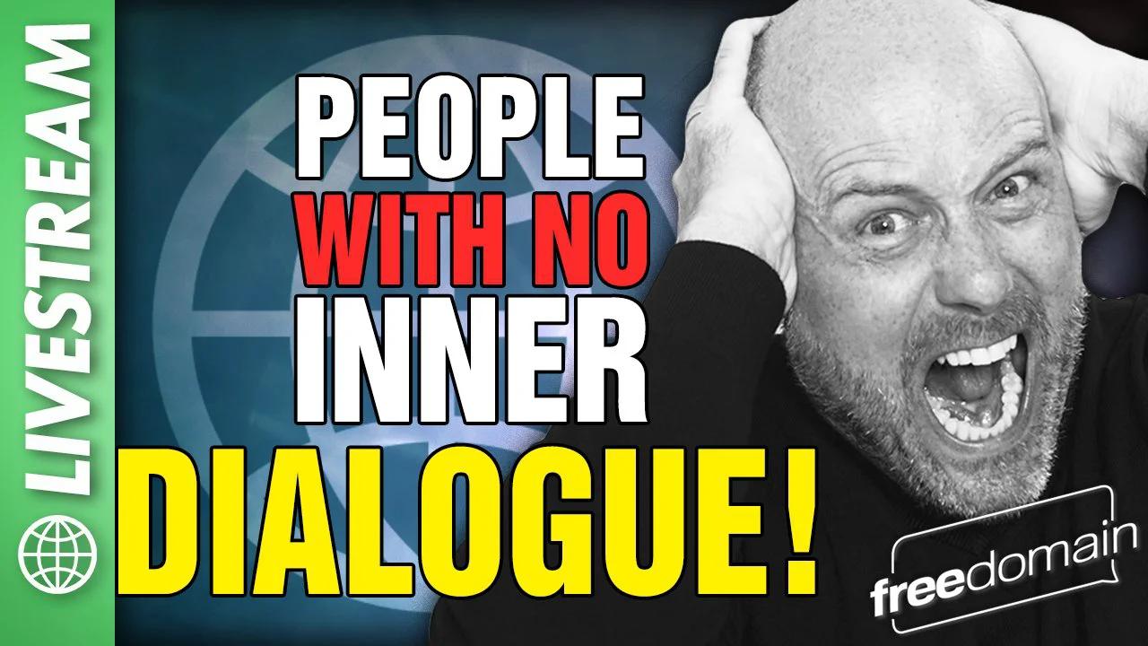 People with No Inner Dialogue! (Audio)