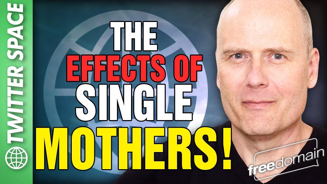 The Effects of Single Mothers! Twitter/X Space (Audio)