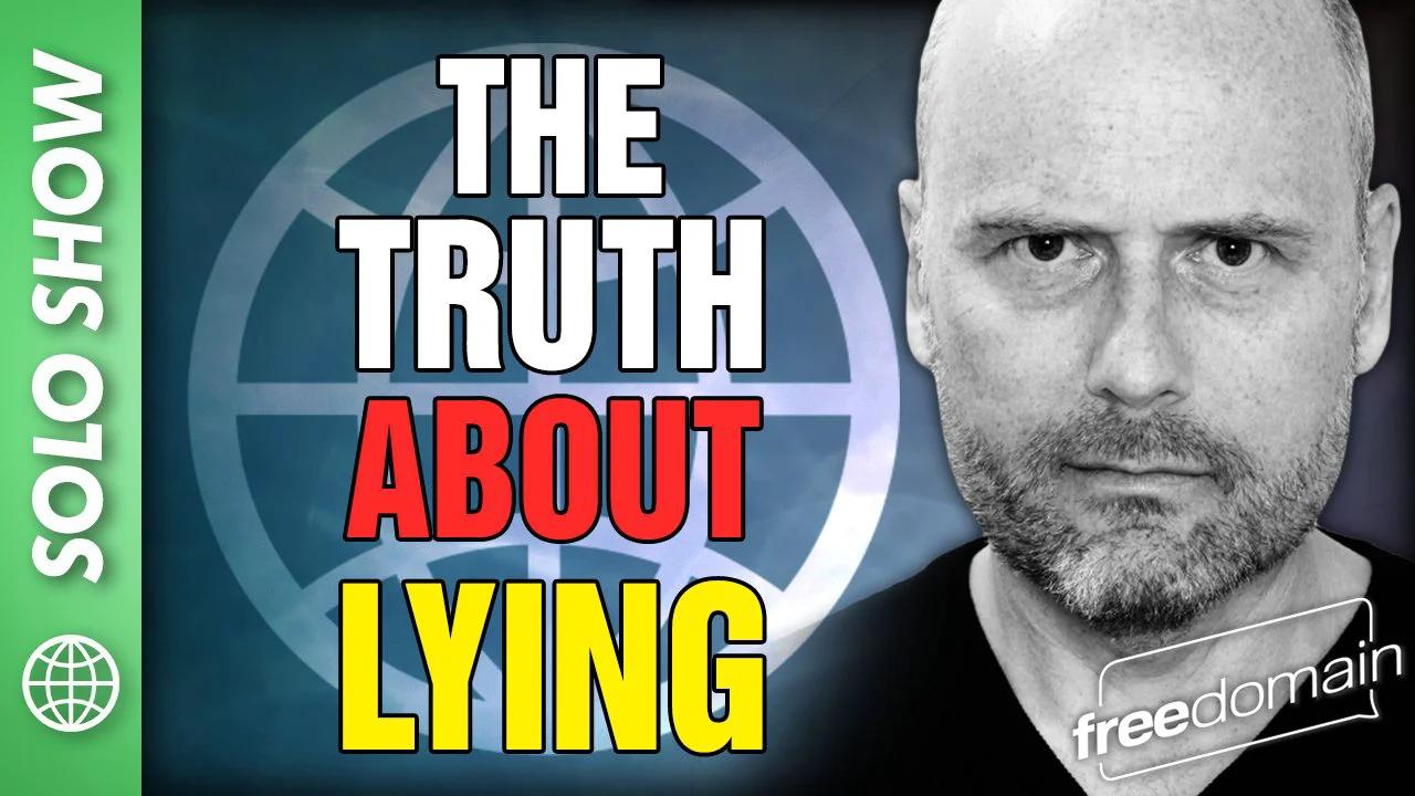 The Truth About Lying!