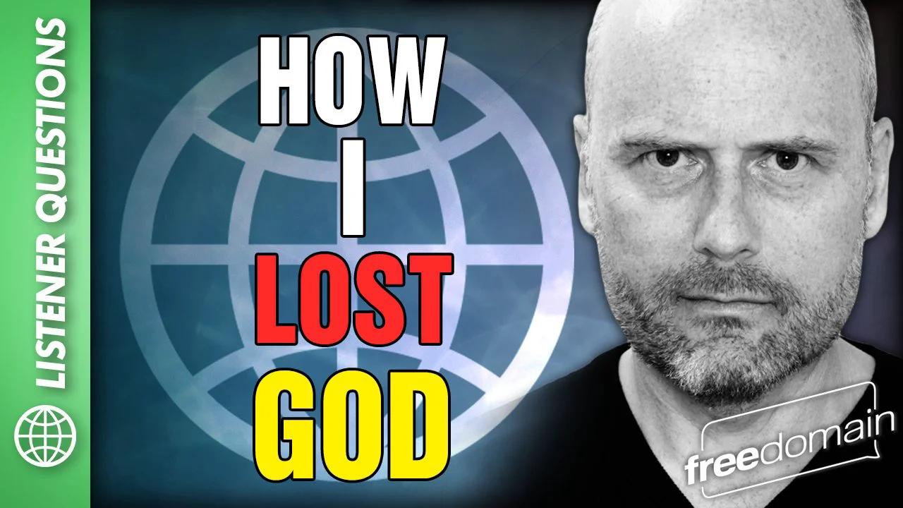 How I Lost GOD! (Audio)