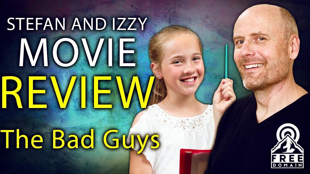 Freedomain Movie Review: The Bad Guys! (Audio)