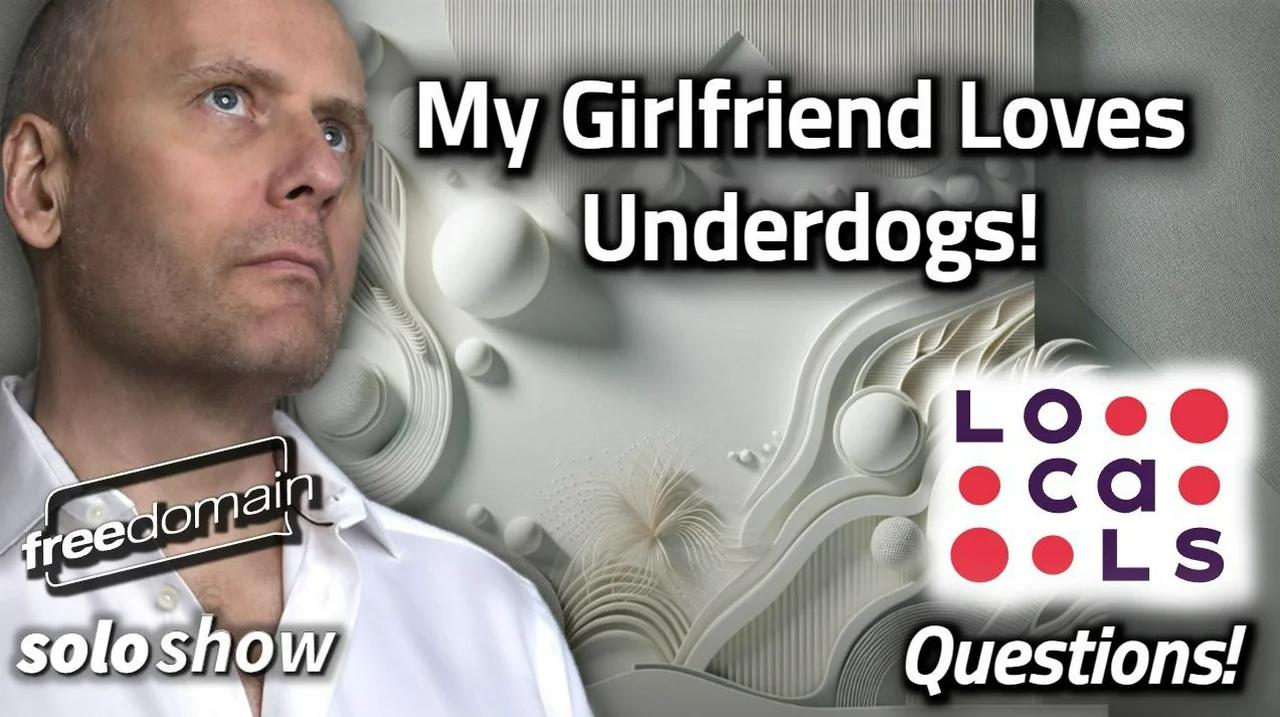 My Girlfriend Loves Underdogs! (Audio)