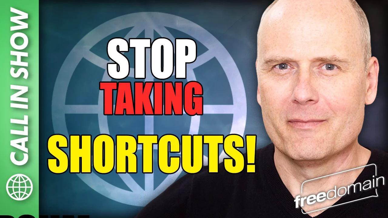 STOP TAKING SHORTCUTS! Freedomain Call In (Audio)