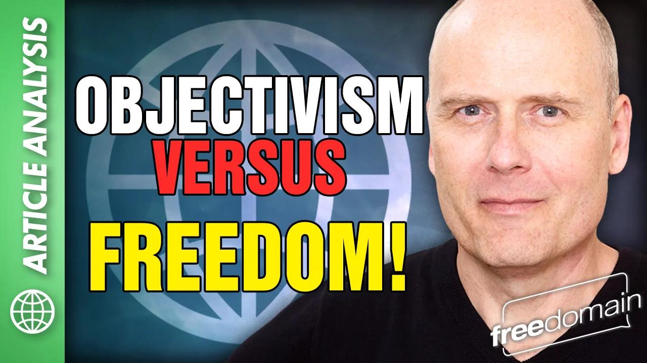 Objectivism Versus Freedom! Article Analysis