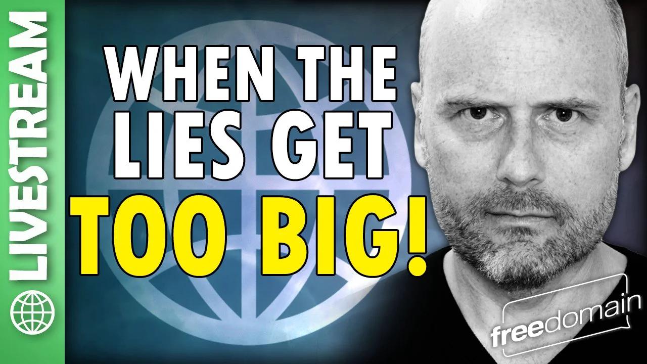 WHEN THE LIES GET TOO BIG!