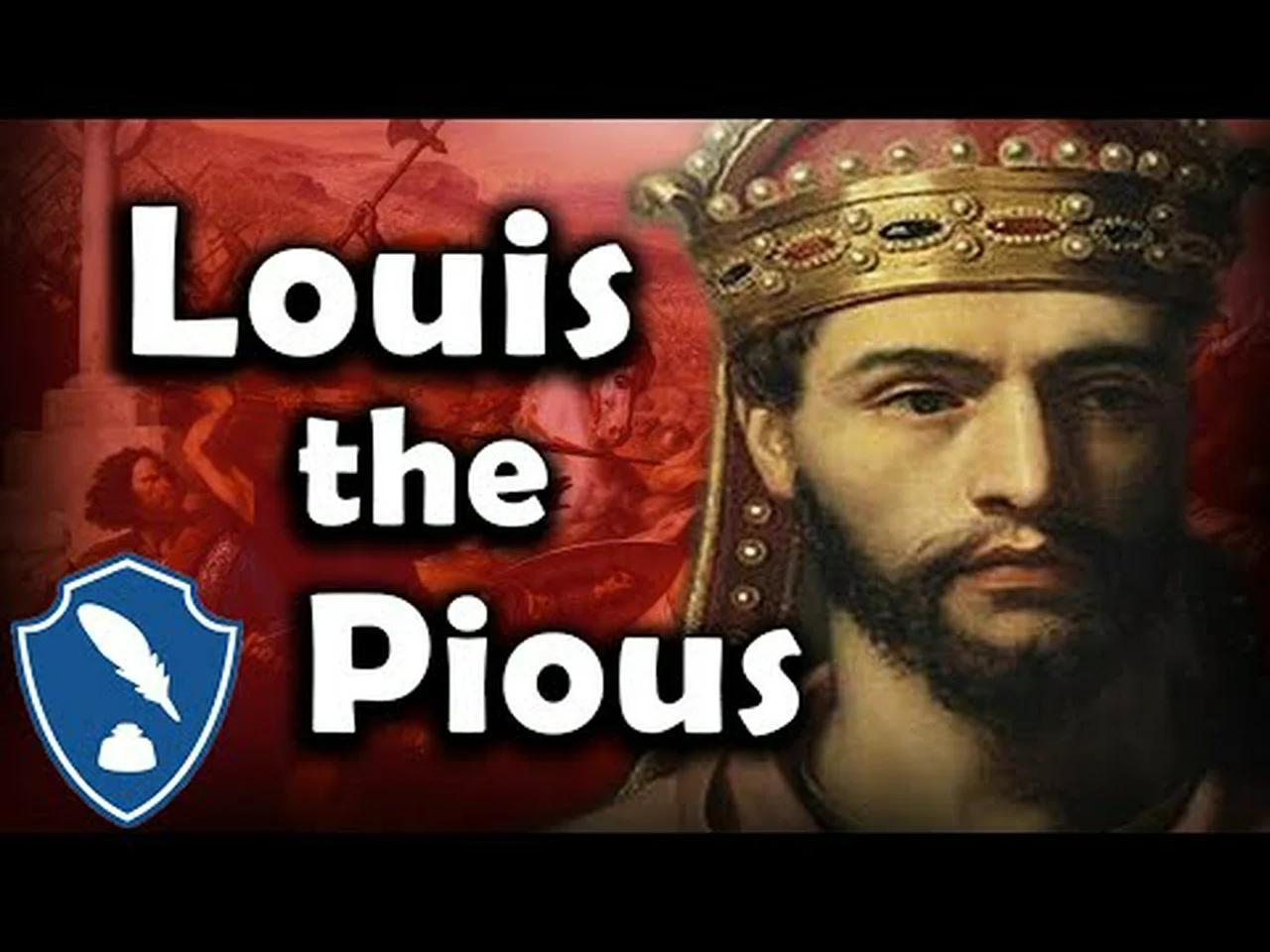 Louis the Pious: The last Monarch of the Carolingian empire