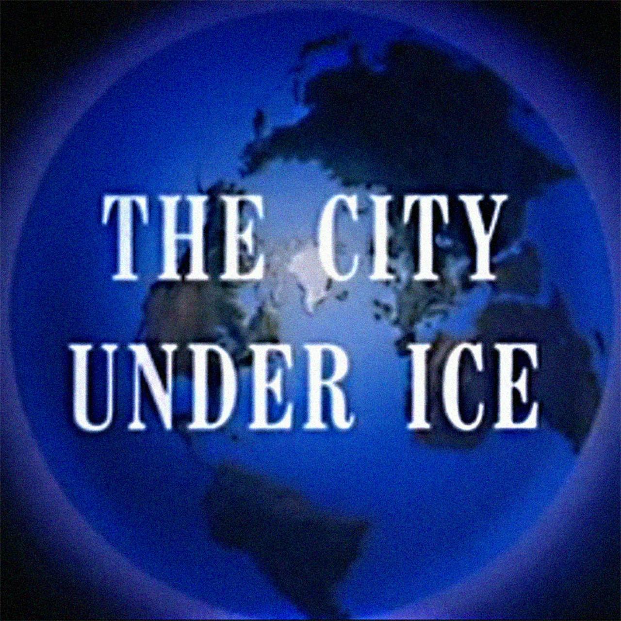 The Story of Camp Century: The City Under Ice (1963) - The Secret ...