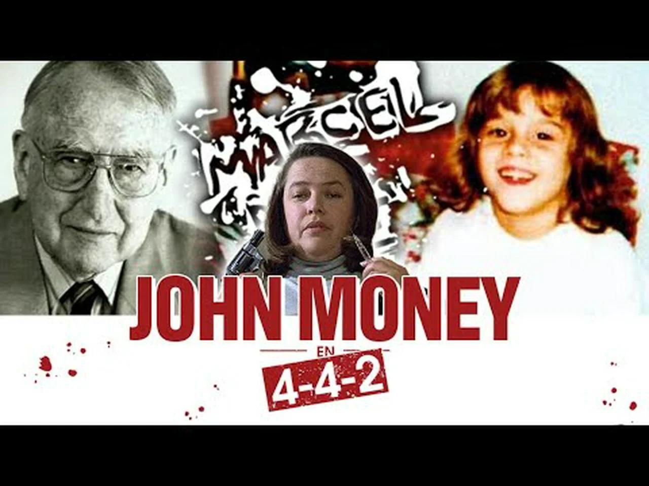 Marcel D. sur John Money- le Père de la Théorie du Genre