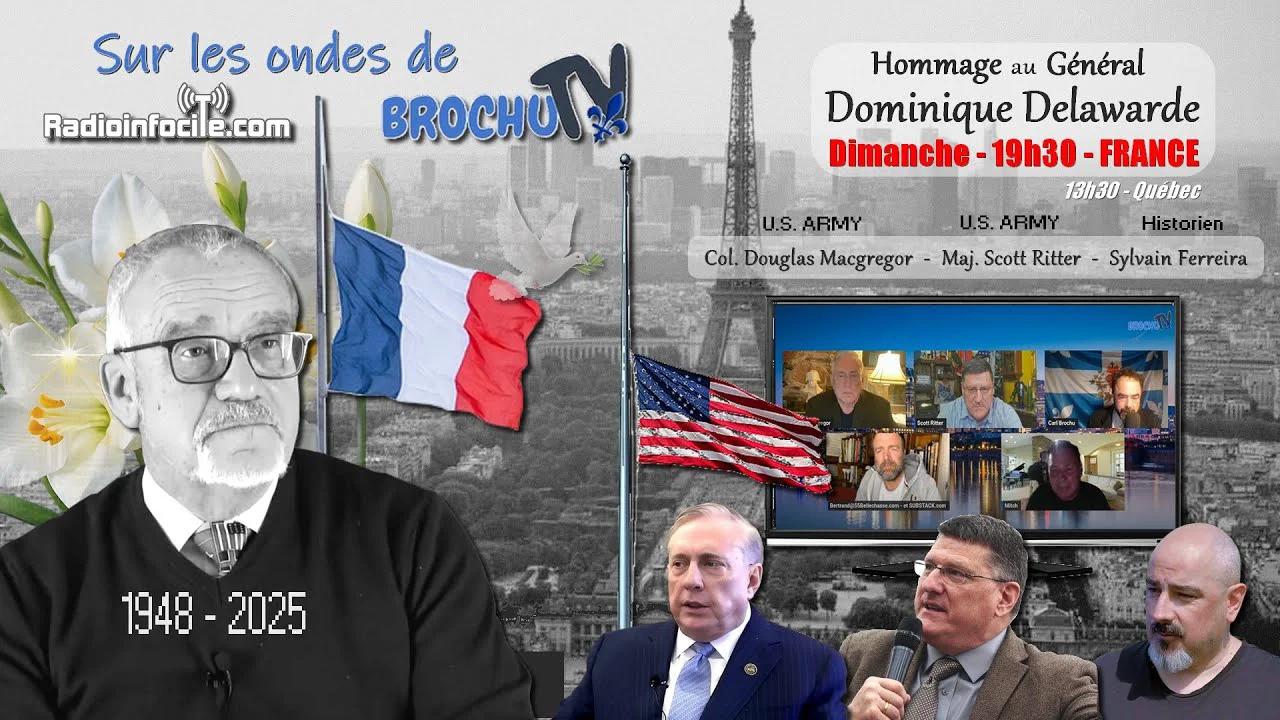 Hommage au Général Dominique Delawarde 1948-2025 @Brochu TV