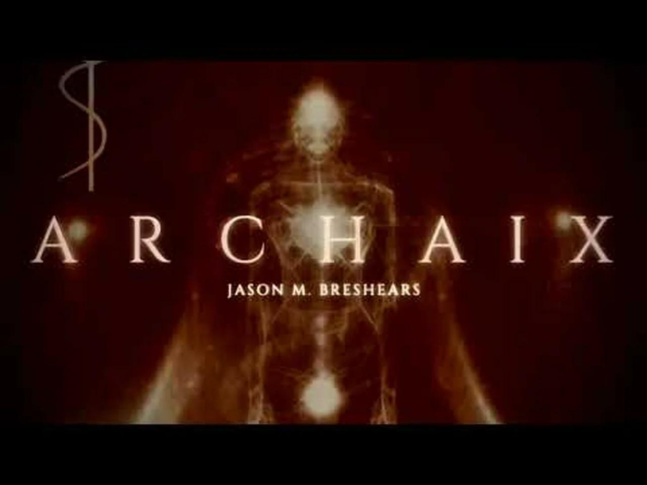Jason Breshears - Archaix intro - Phoenix