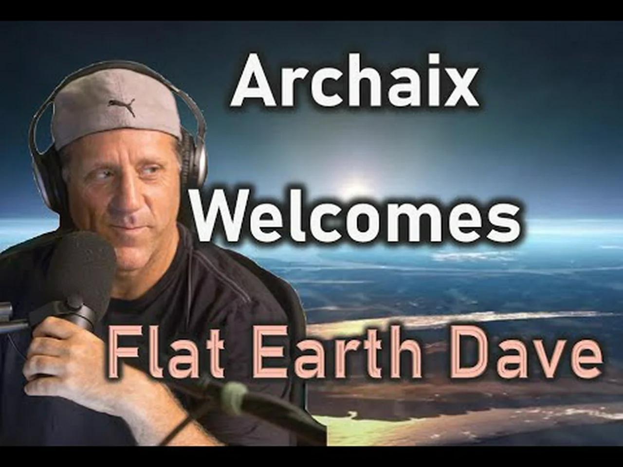 Jason Breshears - Archaix Welcomes Flat Earth Dave