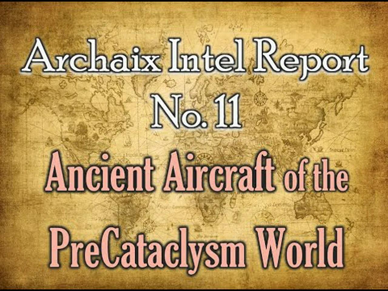 Jason Breshears - Archaix Intel Report 11 - Ancient Aircraft of the ...