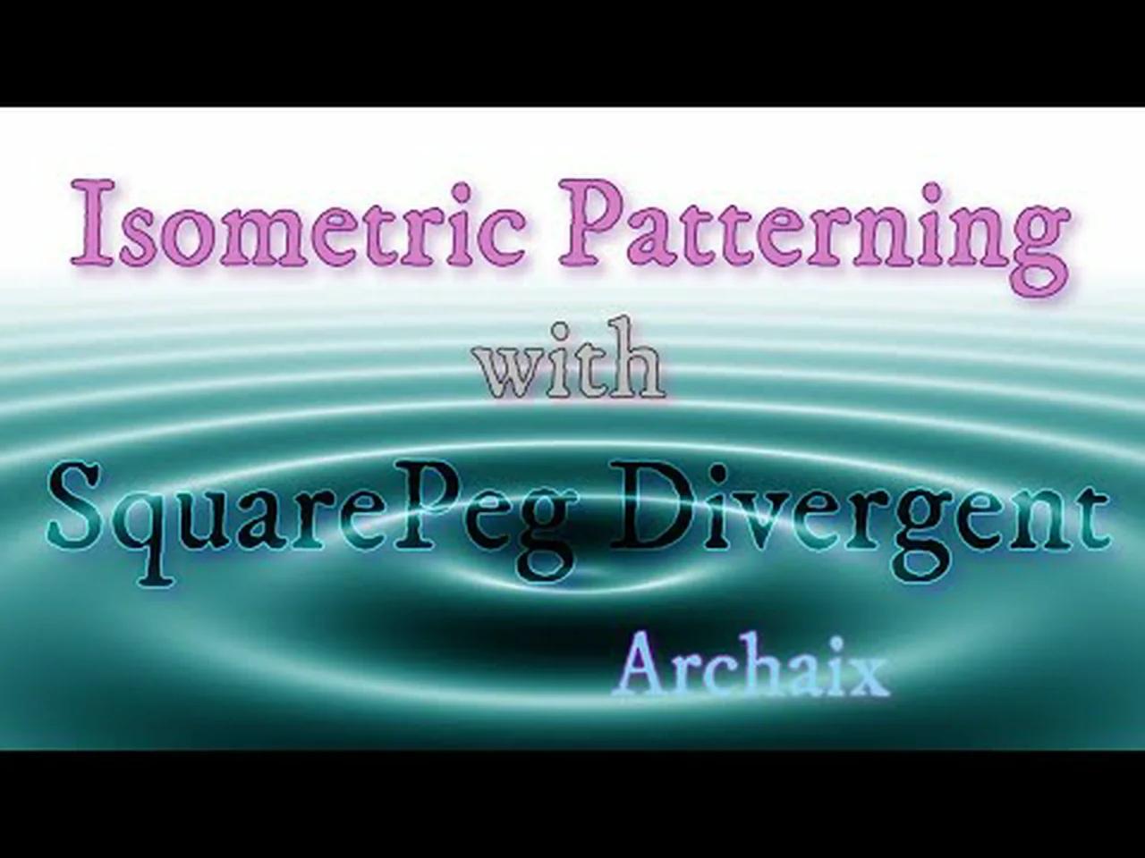 Jason Breshears Archaix With SquarePeg Divergent Isometric Patterning