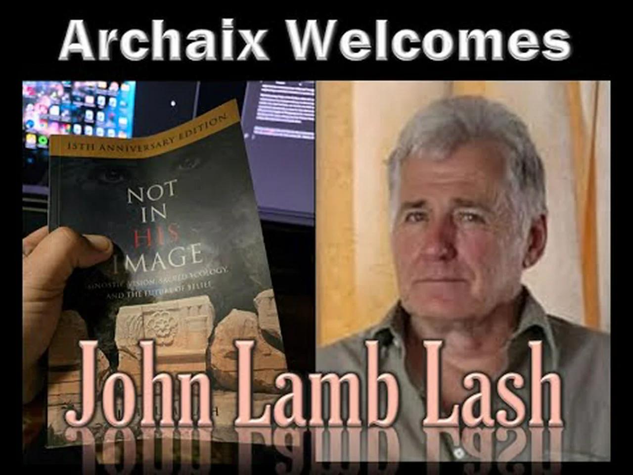 Jason Breshears - Archaix Welcomes John Lamb Lash