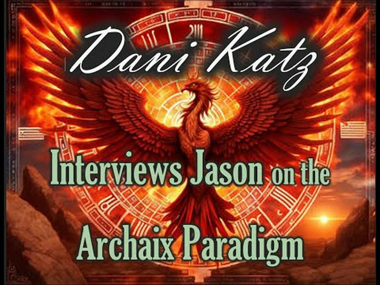 Jason Breshears (Archaix) with Dani Katz on the Archaix Paradigm