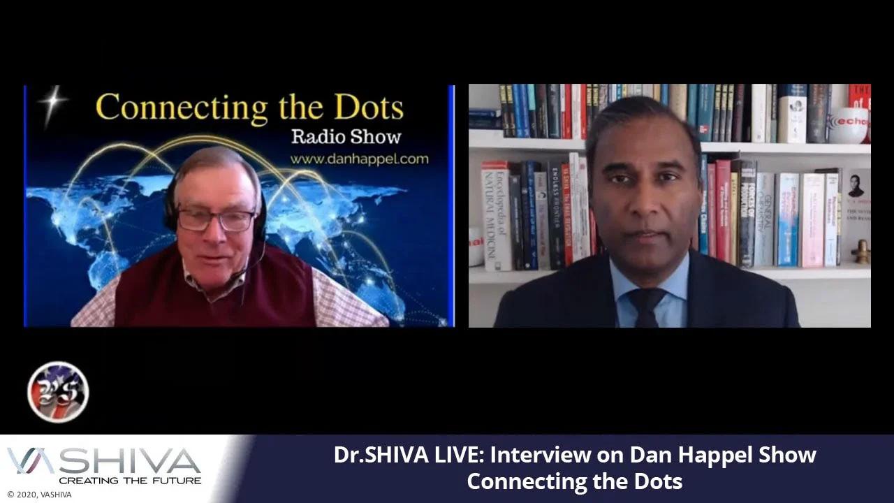 Dr.SHIVA LIVE: Interview on Dan Happel Show. Connecting the Dots.