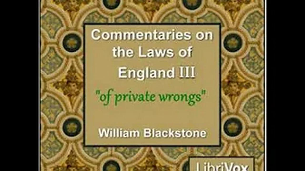 Commentaries on the Laws of England. Book 3: Of Private Wrongs by ...