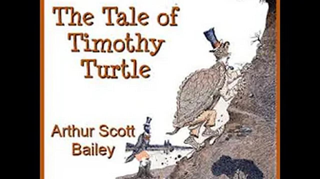 The Tale of Timothy Turtle (Version 2) by Arthur Scott Bailey read by ...