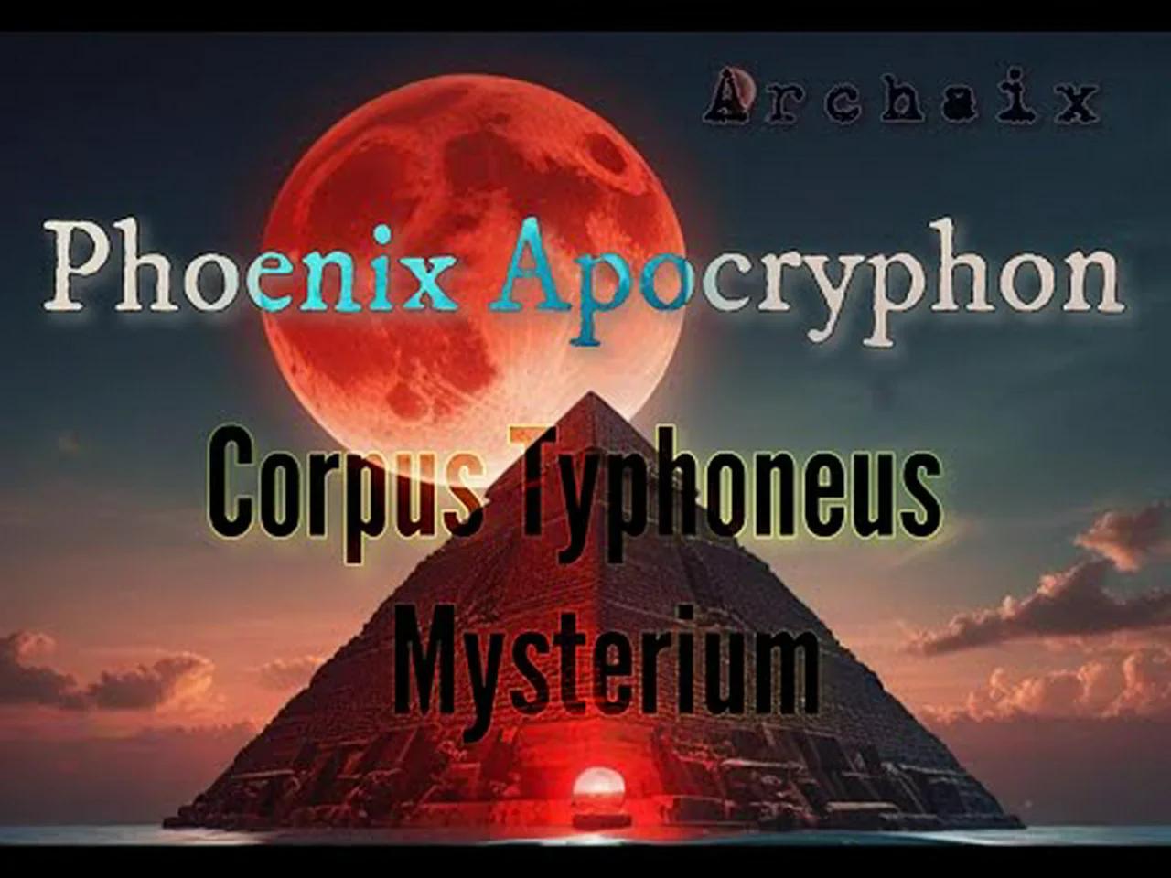 Jason Breshears (Archaix) - Phoenix Apocryphon: Corpus Typhoneus Mysterium