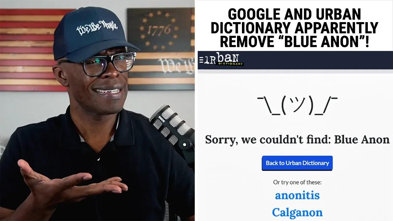 Urban Dictionary REMOVED "Blue Anon" From Its Website. WHY?