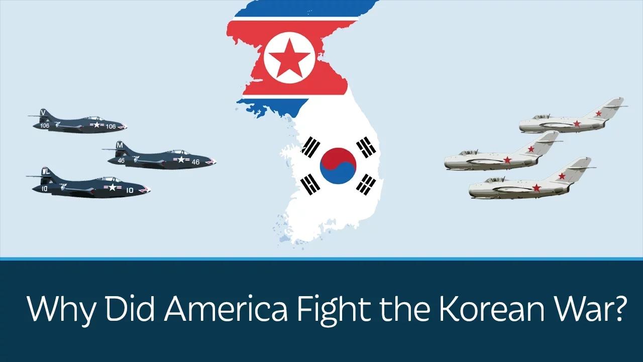 Why Did America Fight the Korean War?