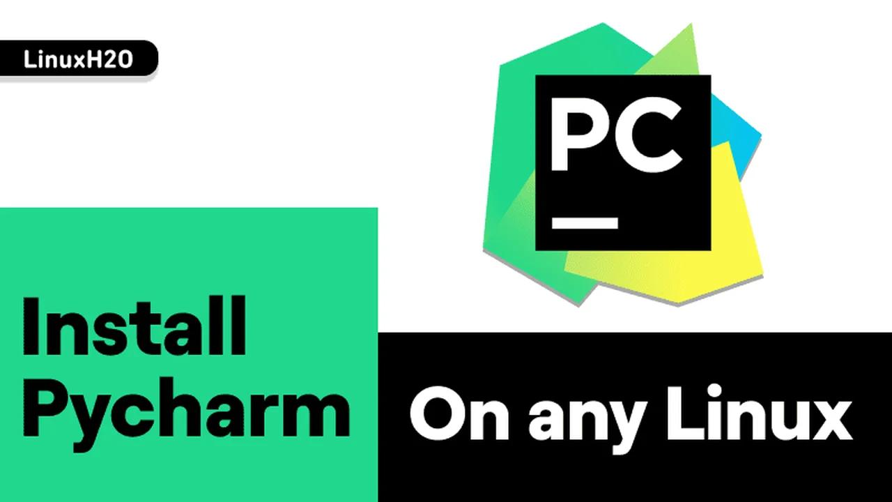 How to install Pycharm on Linux (Ubuntu, Fedora, Arch)