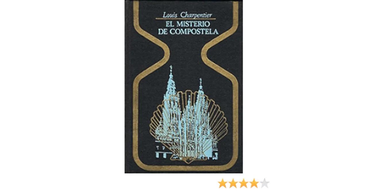 El misterio de Compostela. Louis Charpentier
