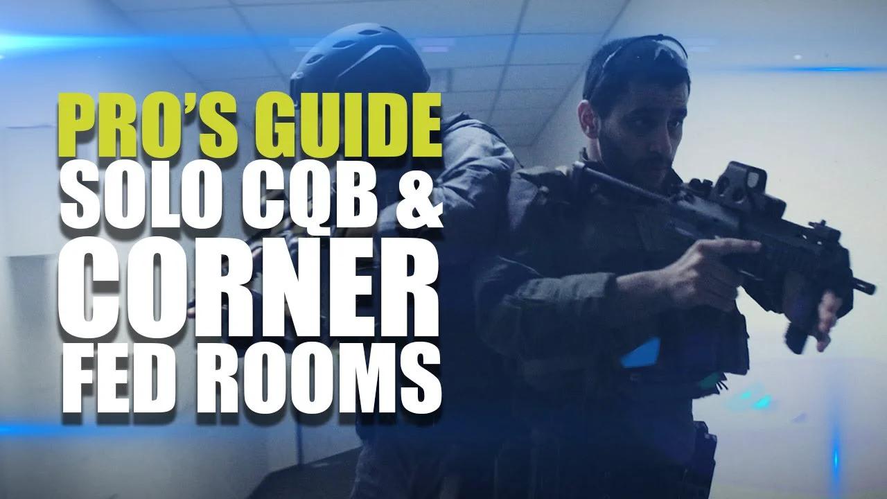 Pro's guide to CQB | Part 5: Solo CQB & Corner fed rooms