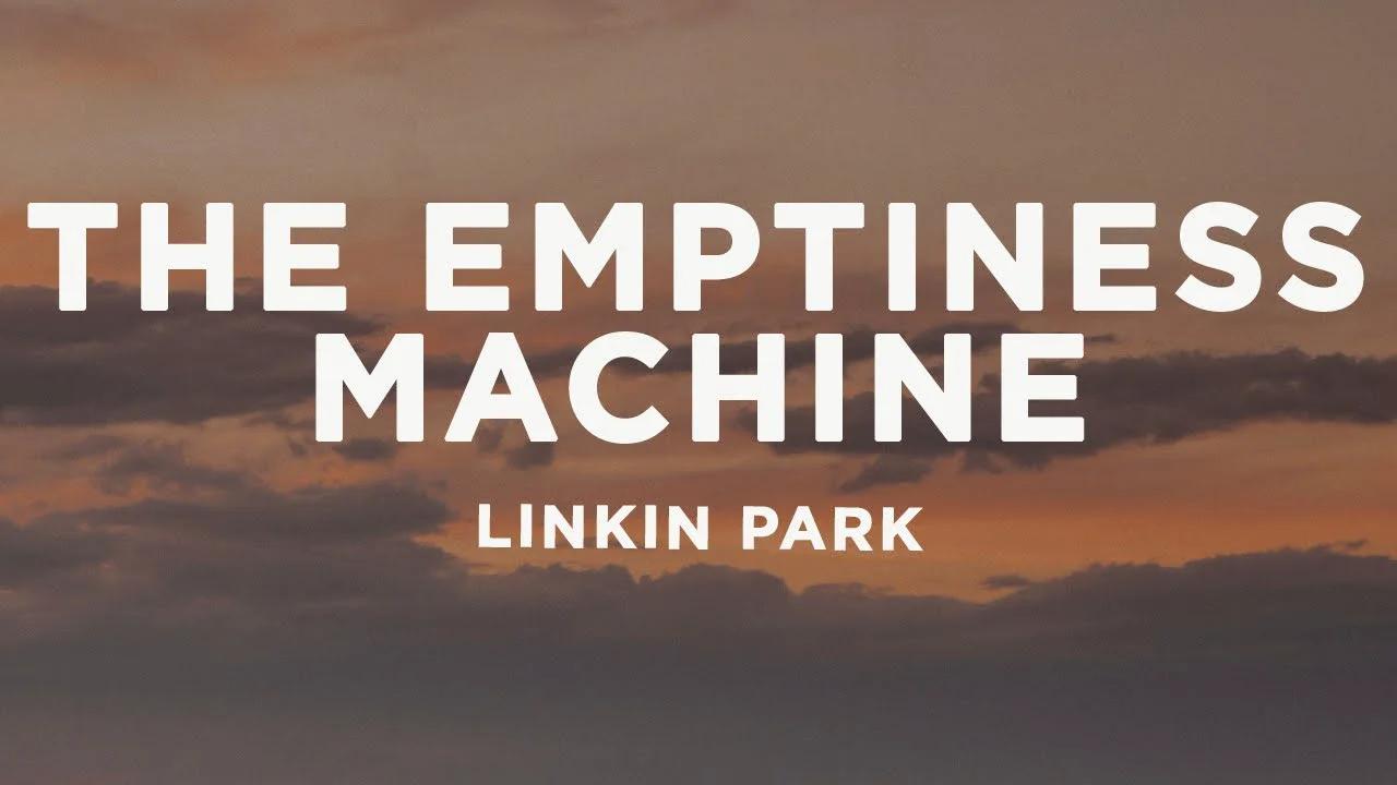 Linkin Park - The Emptiness Machine