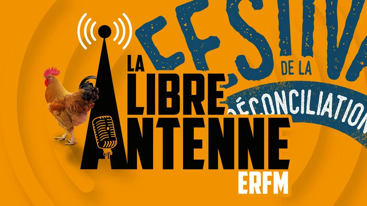 La libre antenne n°28 : Festival de la réconciliation 2022 – Émission ... La libre antenne n°28 : Festival de la réconciliation 2022 – Émission ...