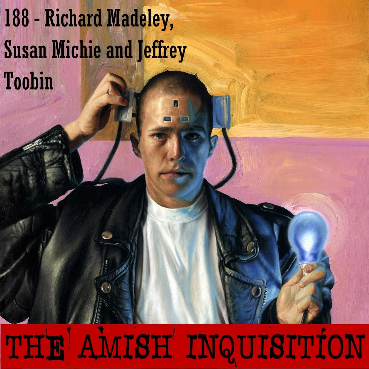 188 - RICHARD MADELEY, SUSAN MICHIE AND JEFFREY TOOBIN