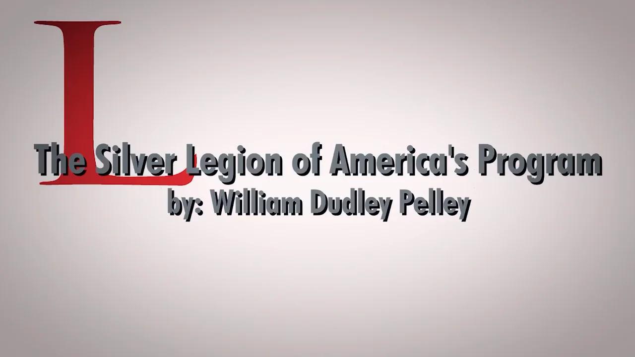 The Silver Legion of America’s Program - William Dudley Pelley