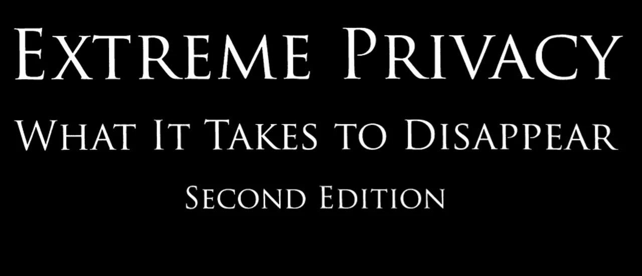 Extreme privacy - what it takes to dissapear (book)