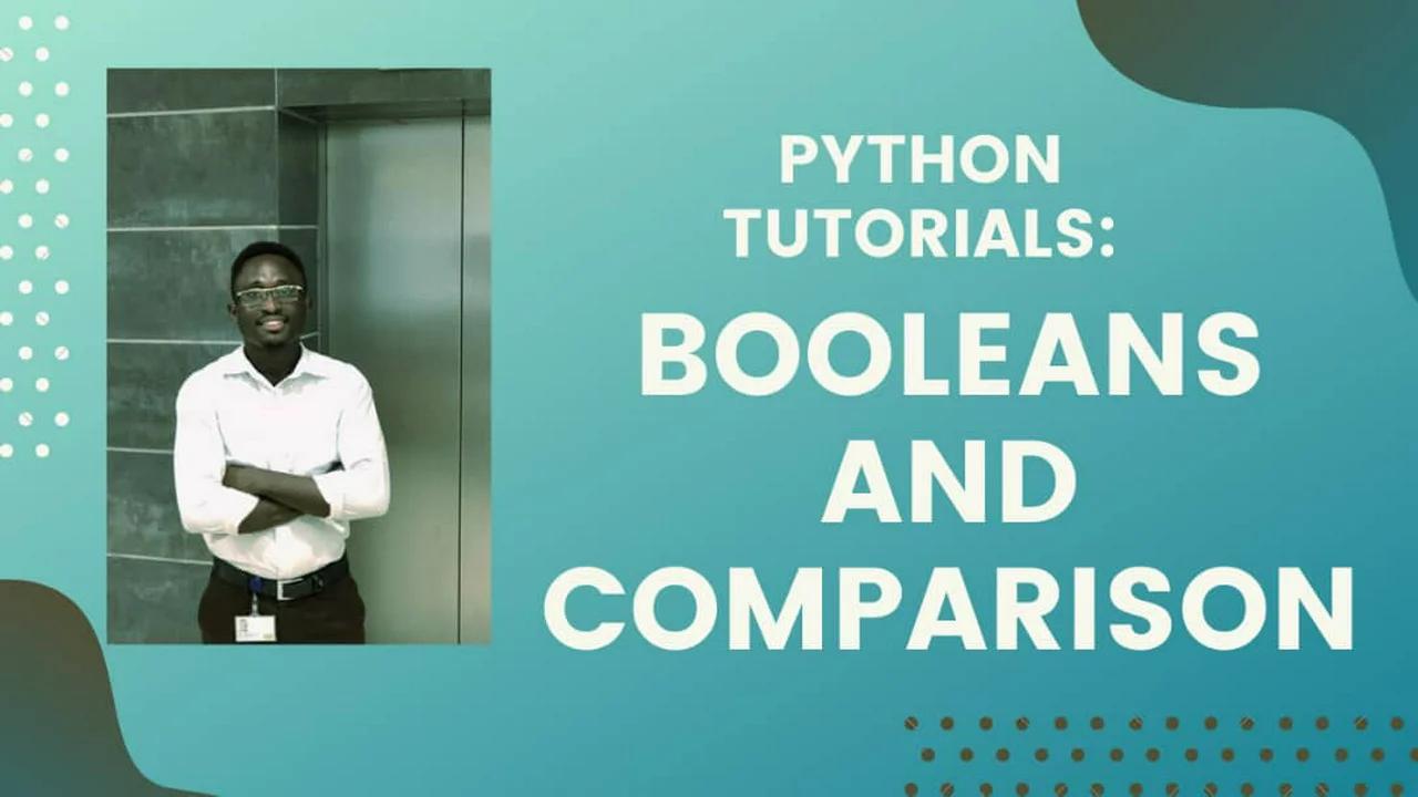 Python Tutorials: Booleans And Comparison