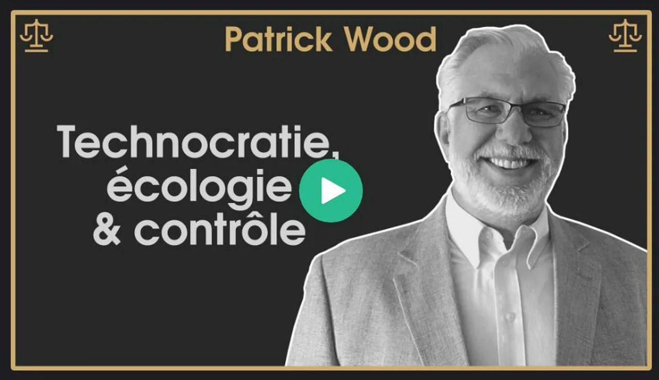 1-Patrick Wood : Technocratie, Great Reset & Développement Durable ...