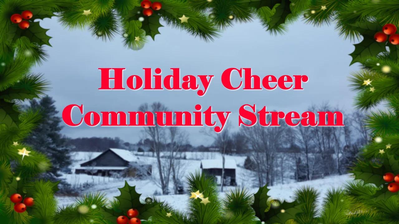 Holiday Cheer Community Stream
