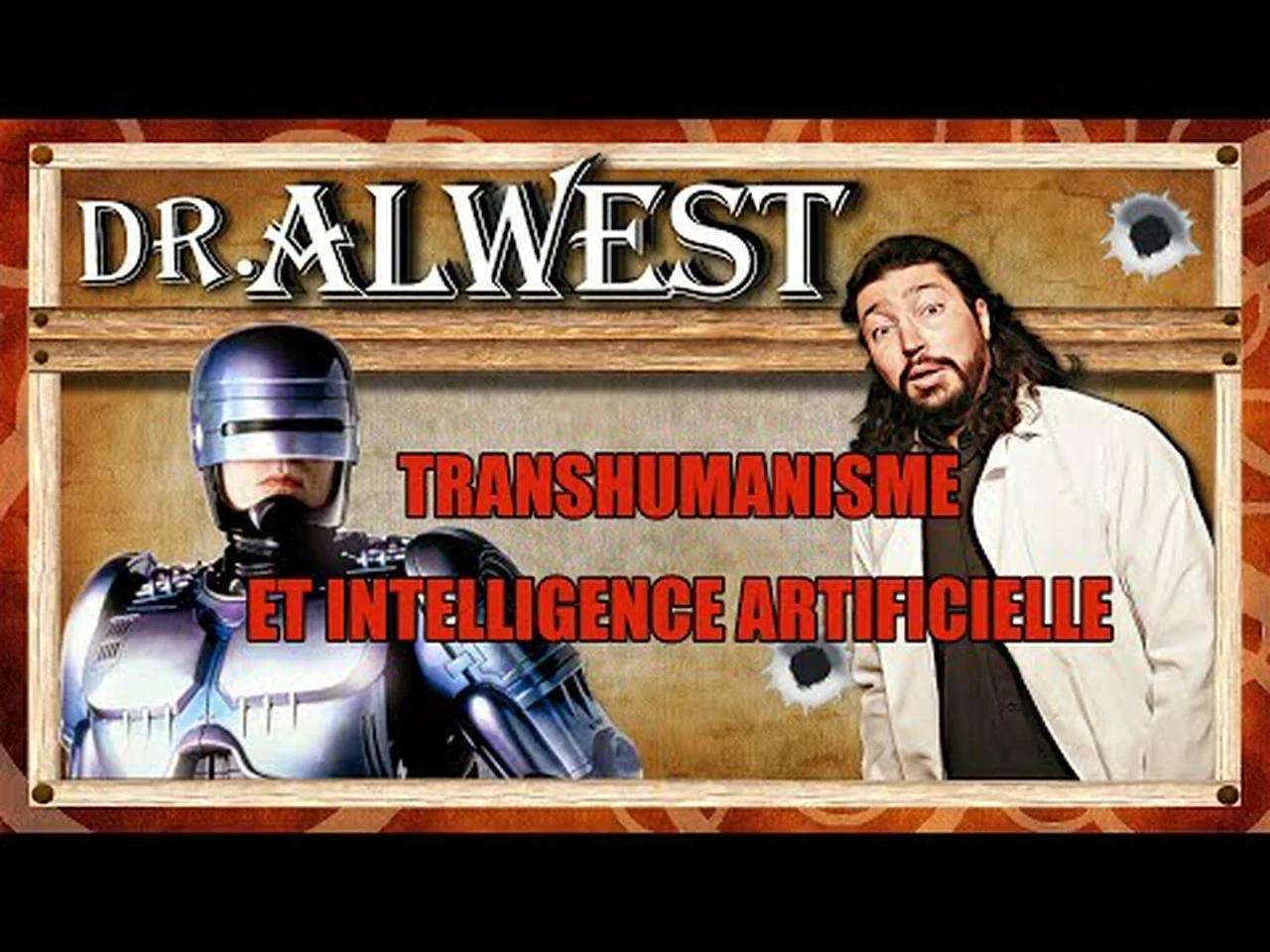 Transhumanisme et intelligence artificielle - Dr Alwest