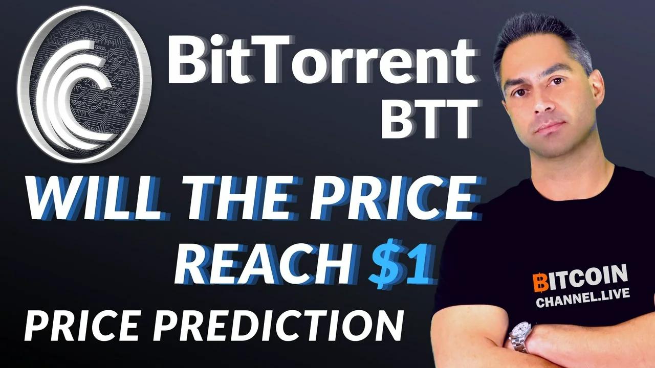 BitTorrent Price Prediction 2021 - 2025 | BTT Price Analysis | BTT to $1