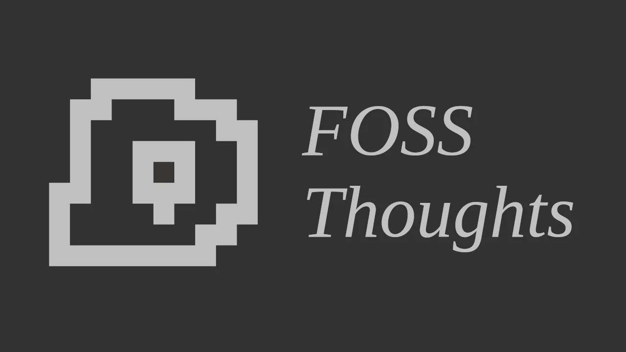My Thoughts On Foss Free And Open Source Software