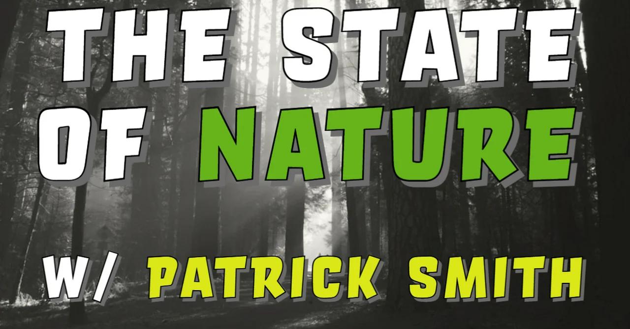 S3E1 - The State Of Nature w/ Patrick Smith