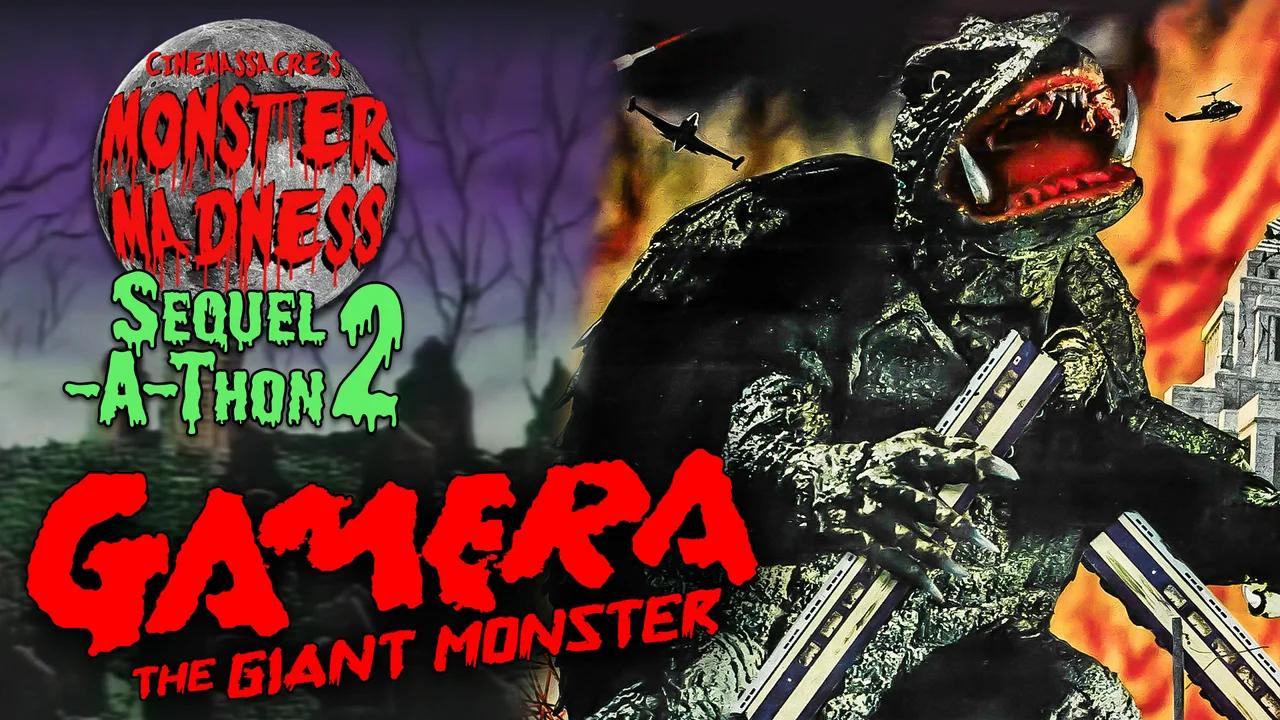 Gamera (1965) Sequel-A-Thon 2 - Monster Madness (Episode 12)
