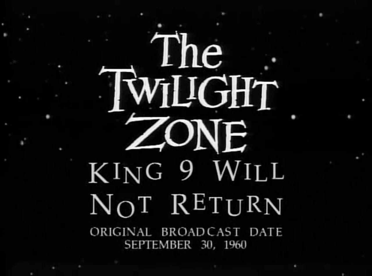 The Twilight Zone - Series 2 Episode 1 - King Nine Will Not Return