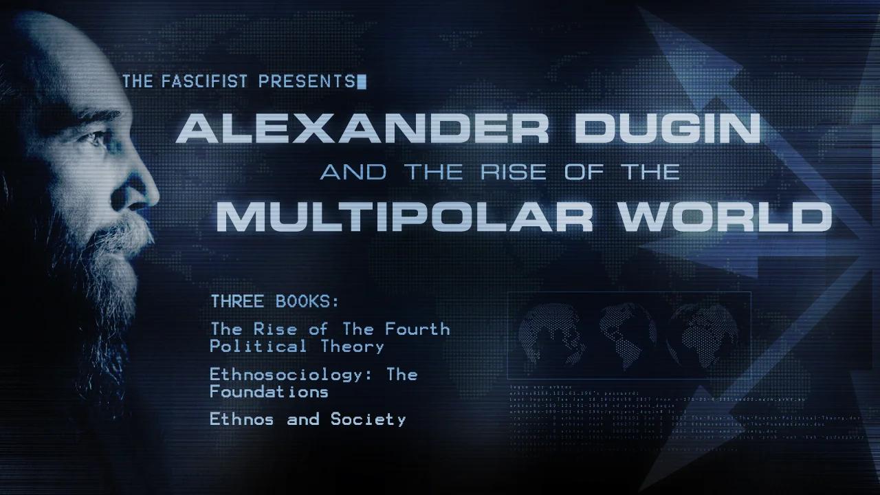 Alexander Dugin and the Rise of the Multipolar World (EXPLAINED)