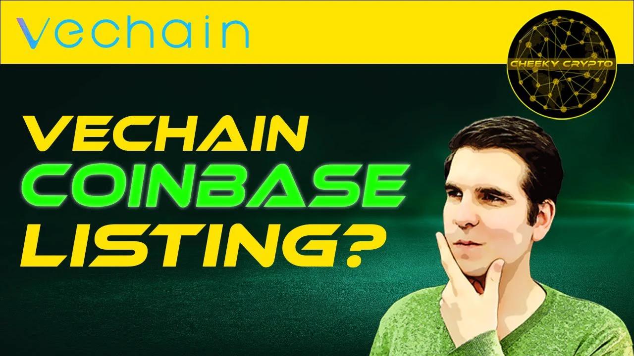 🔥 Is VeChain About To Be Listed On Coinbase? 🔥