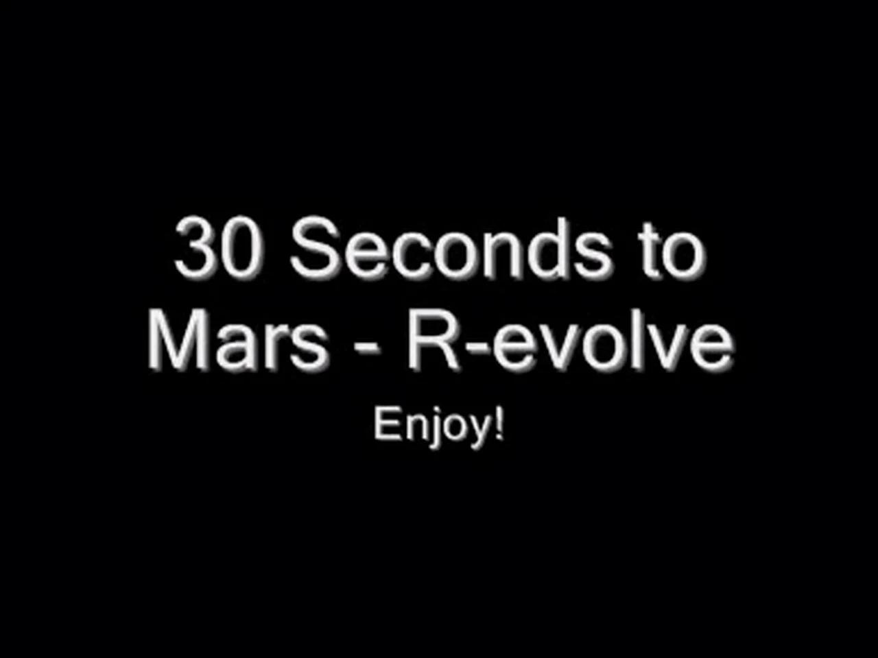 30 Seconds to Mars “R-Evolve”