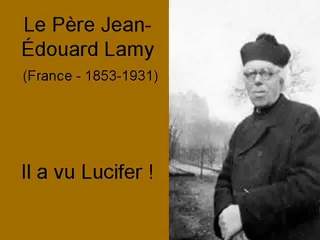IL A VU LUCIFER...Le Père Jean-Édouard Lamy Serviteur de Jésus et de ...