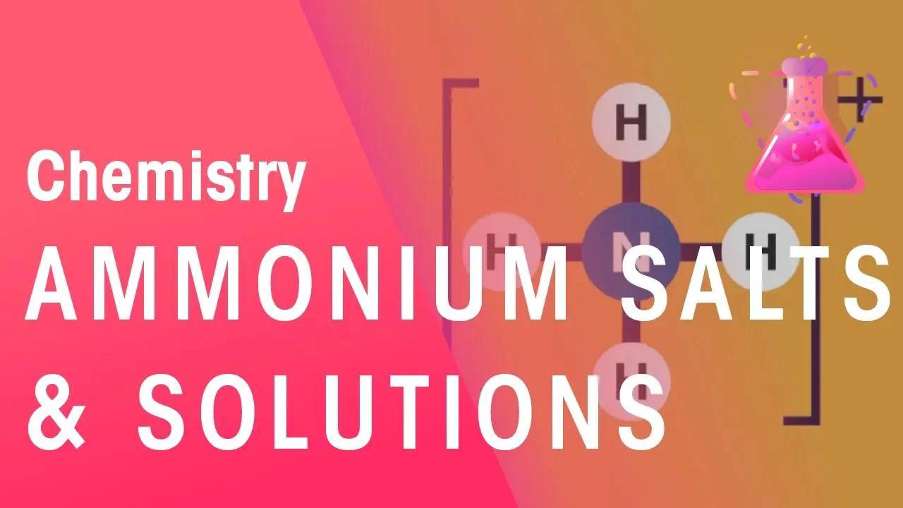 Ammonium Salts and Solutions | Acids, Bases & Alkali's | Chemistry ...