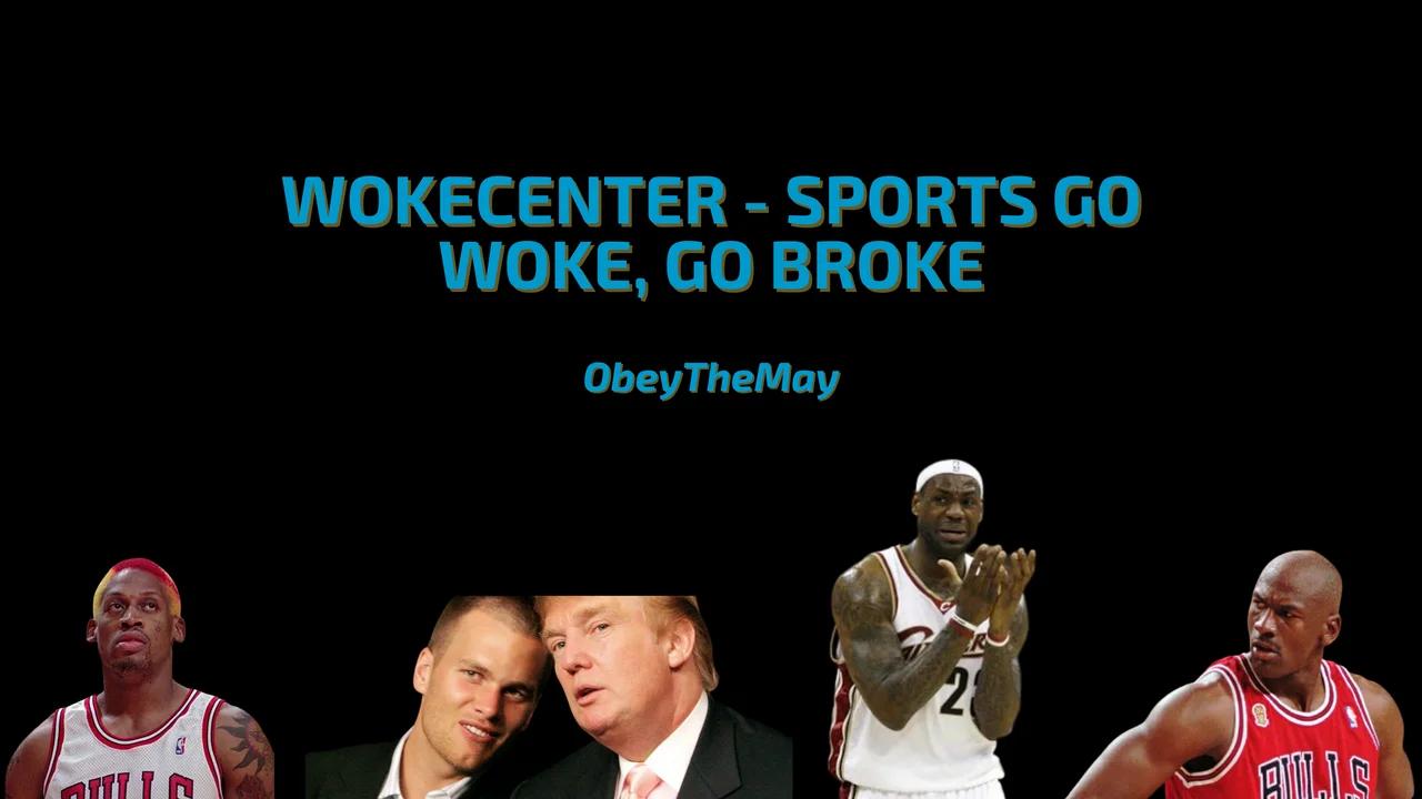 WOKEcenter - Sports Go Woke, Go Broke